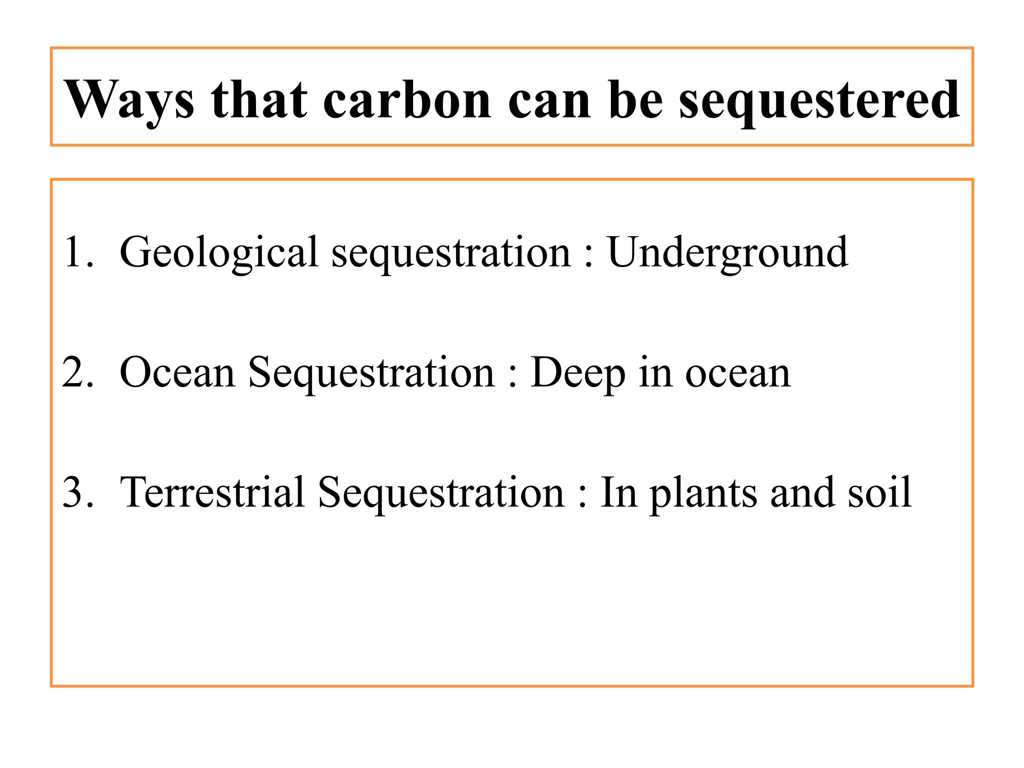 Carbon sequestration and its types | PPTX