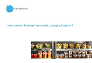 Carbon Smart sustainable packaging framework | PPT