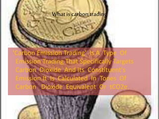 Carbon trading ( a brief view ) | PPTX