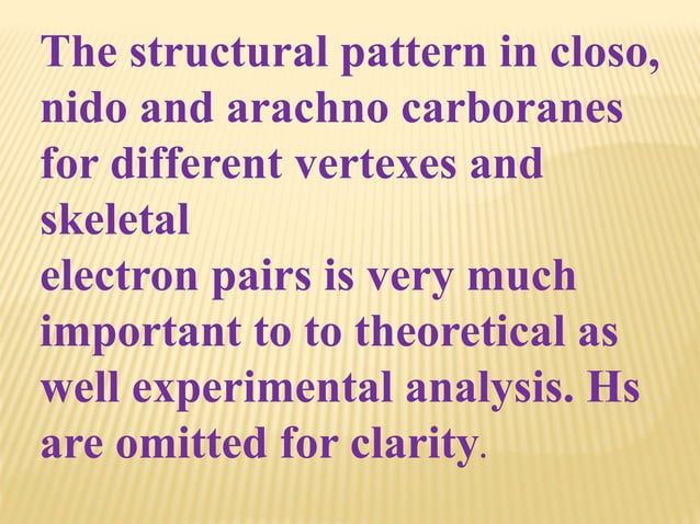 Carboranes and Types of carboranes, Closo nido and Arachno carboranes | PPT