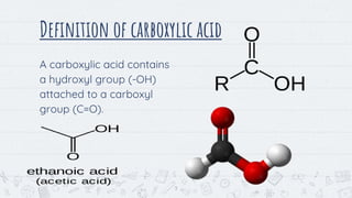 Carboxylic acids and their general characteristics. | PPTX