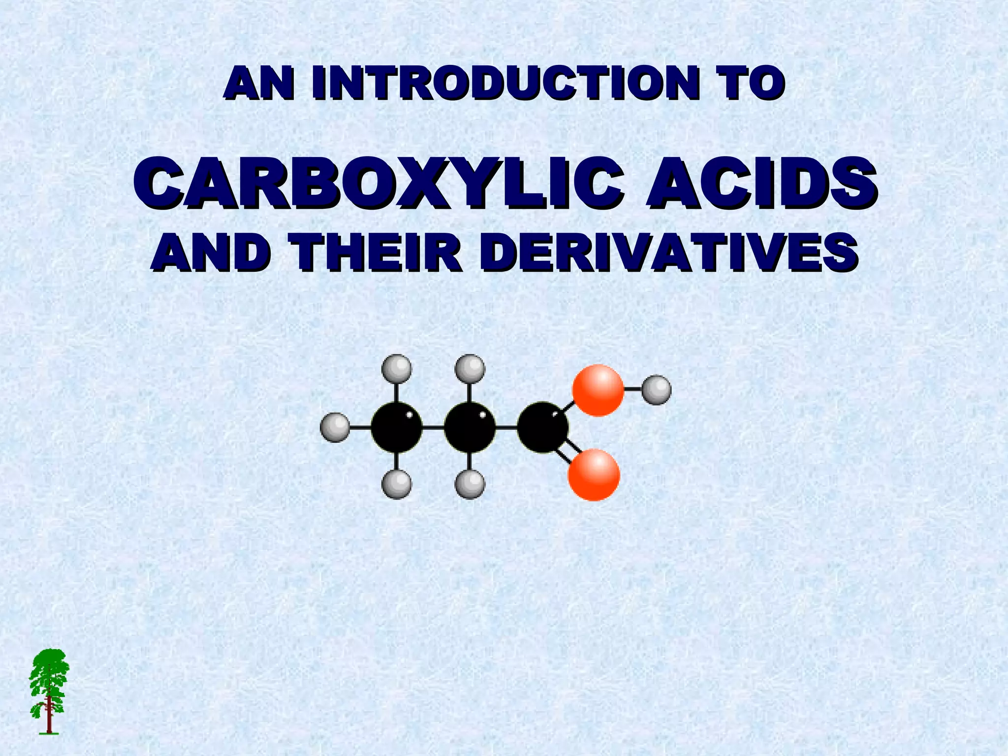 Carboxylic acids and their Derivative | PPT