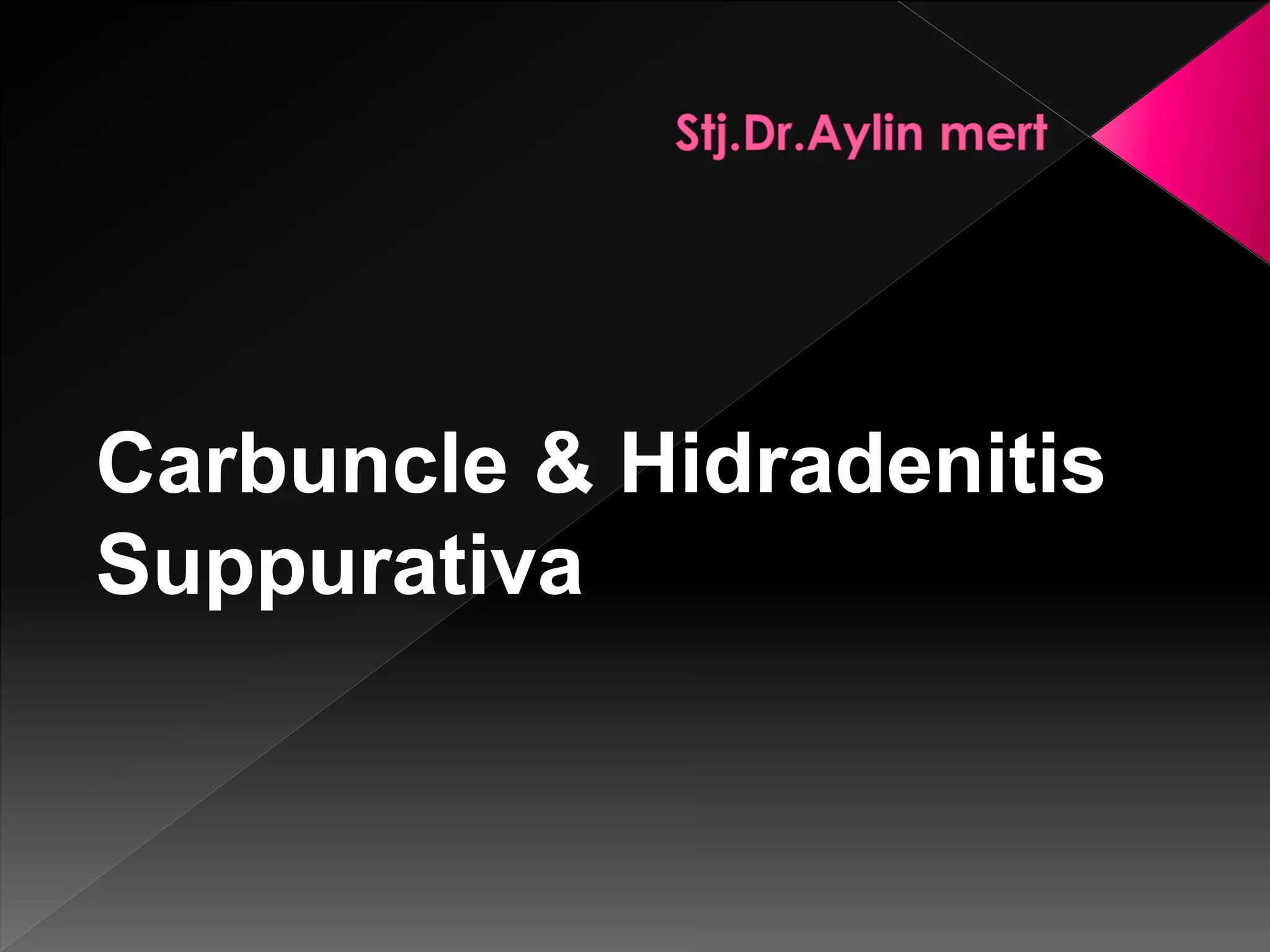 Carbuncle&hydradenitis supurativa | PPT