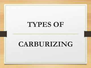Carburizing | PPTX