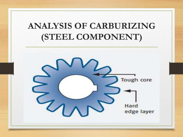 Carburizing | PPTX | Chemistry | Science