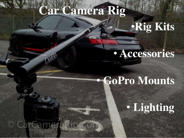 Car camera rig kits