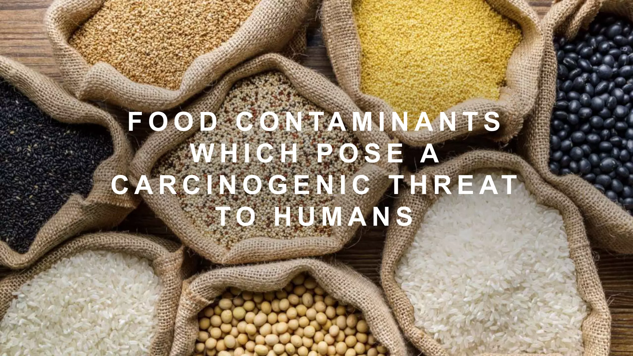 Carcinogenic food contaminants | PPTX