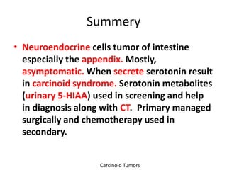 Carcinoid tumours of small intestine; surgical aspect | PPTX