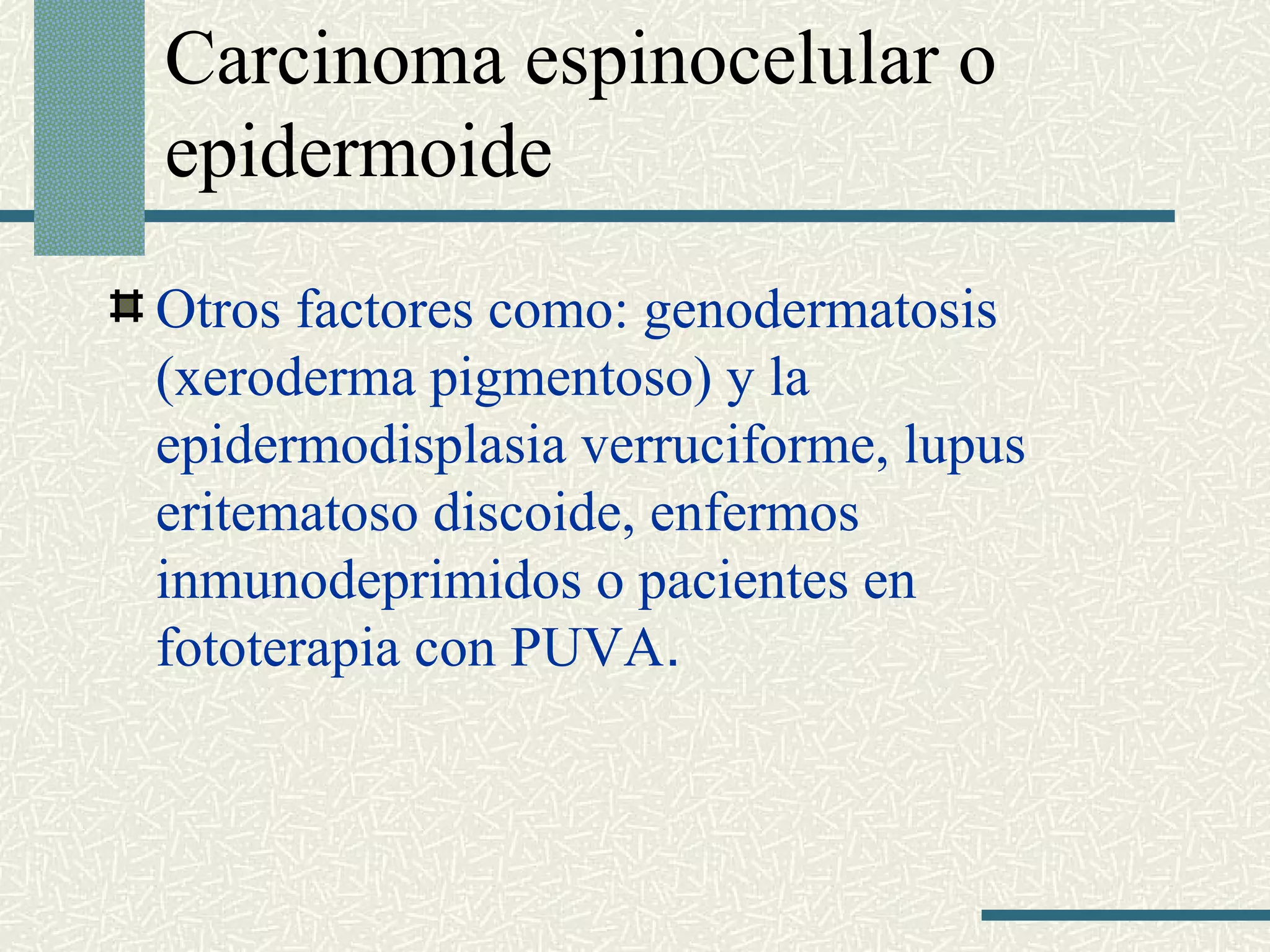Carcinoma epidermoide | PPT