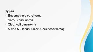 CARCINOMA OF ENDOMETRIUM (endometrioiod and serous carcinoma of uterine ...