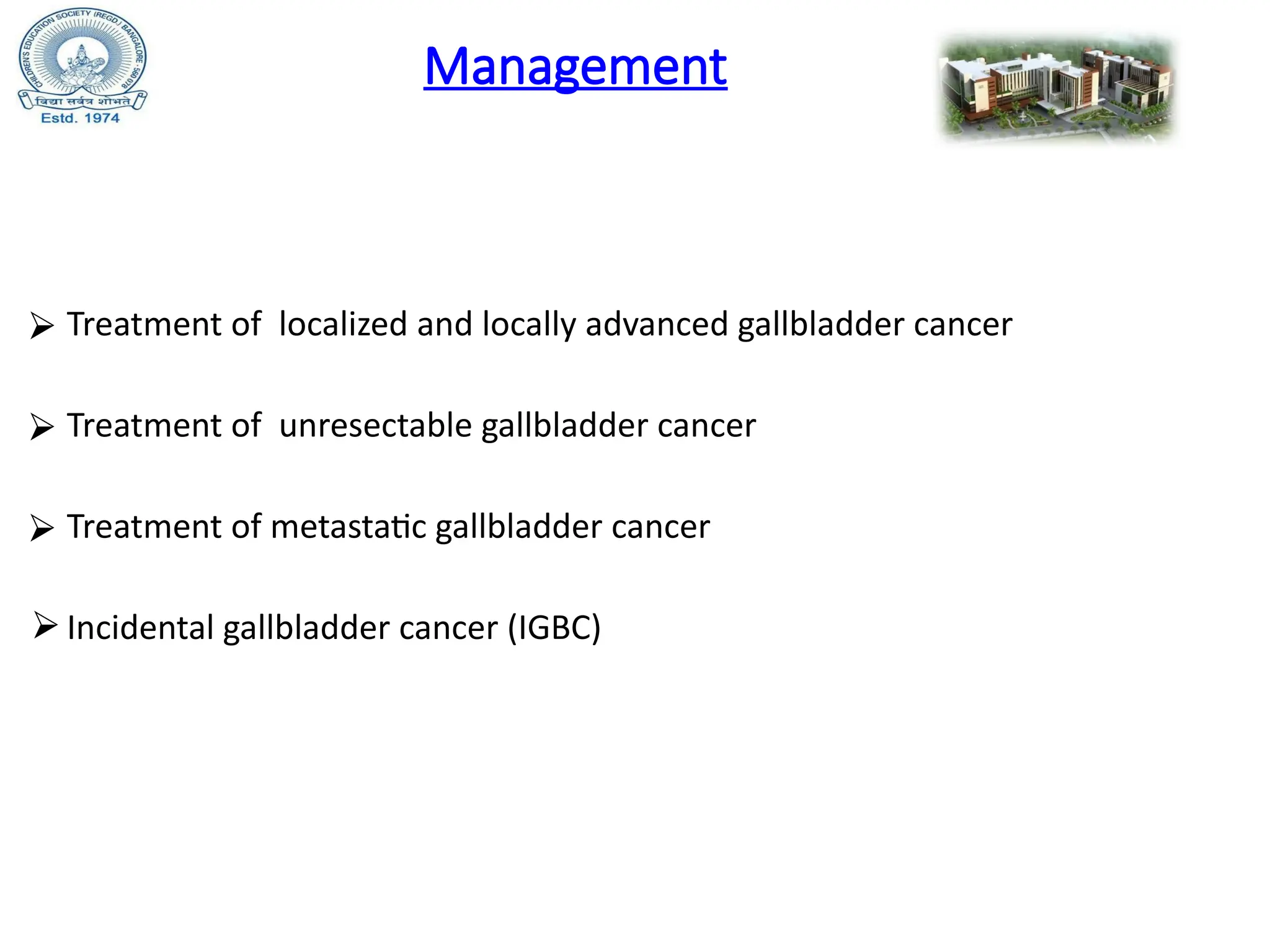 CARCINOMA OF GALLBLADDER new management.pptx