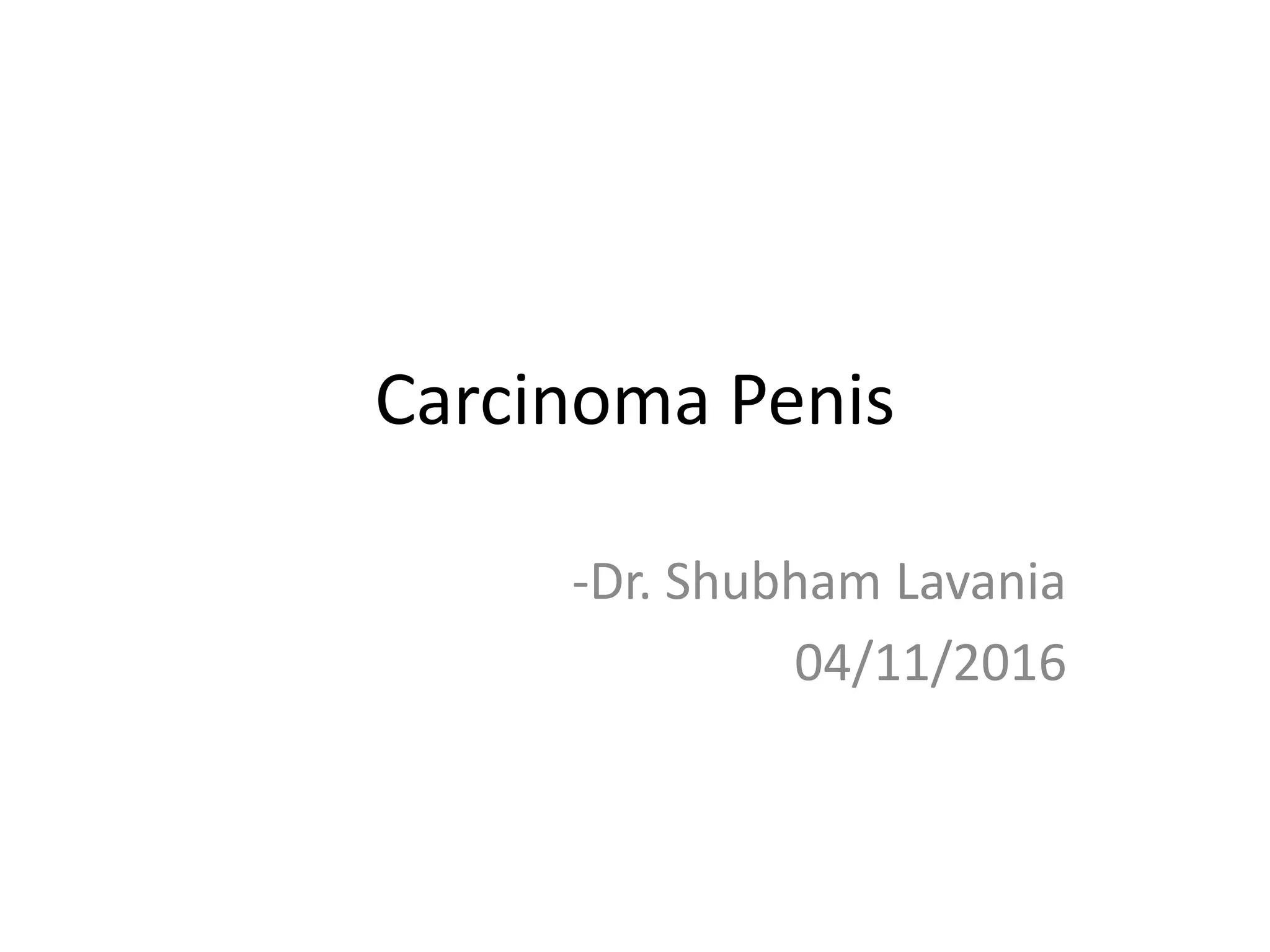Carcinoma penis | PPTX