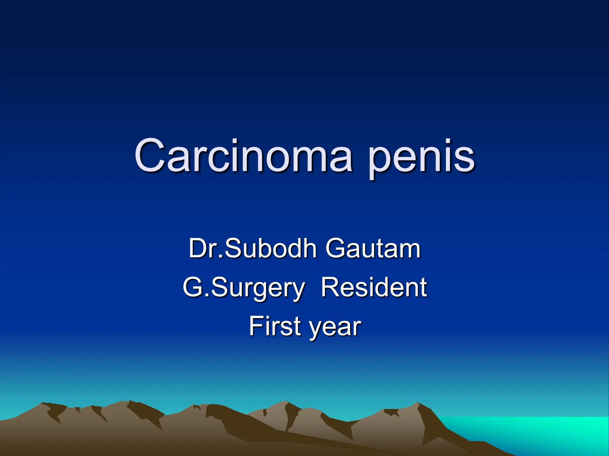 Carcinoma penis (Genito-Uro oncosurgery).ppt