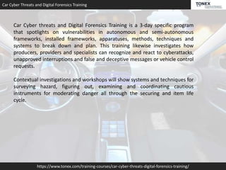 Autonomous Car Cyber Threats and Digital Forensics Training - Tonex ...