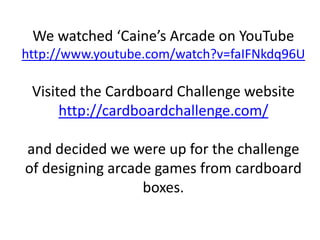 Our Cardboard arcade. | PPTX