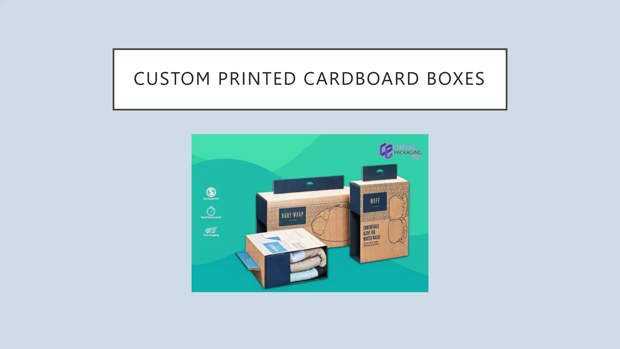 Cardboard Boxes/ Custom Printed Cardboard Boxes | PPTX