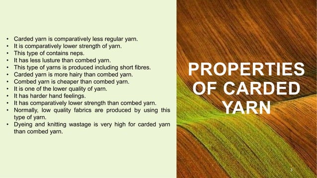 Discuss about Carded yarn, properties and its manufacturing Process | PPT