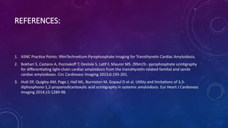 CARDIAC AMYLOIDOSIS with bone PYP Scintigraphic | PPTX