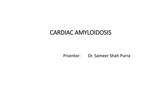 CARDIAC AMYLOIDOSIS a brief review – sameer.pptx | Heart and Cardiovascular Diseases | Diseases ...