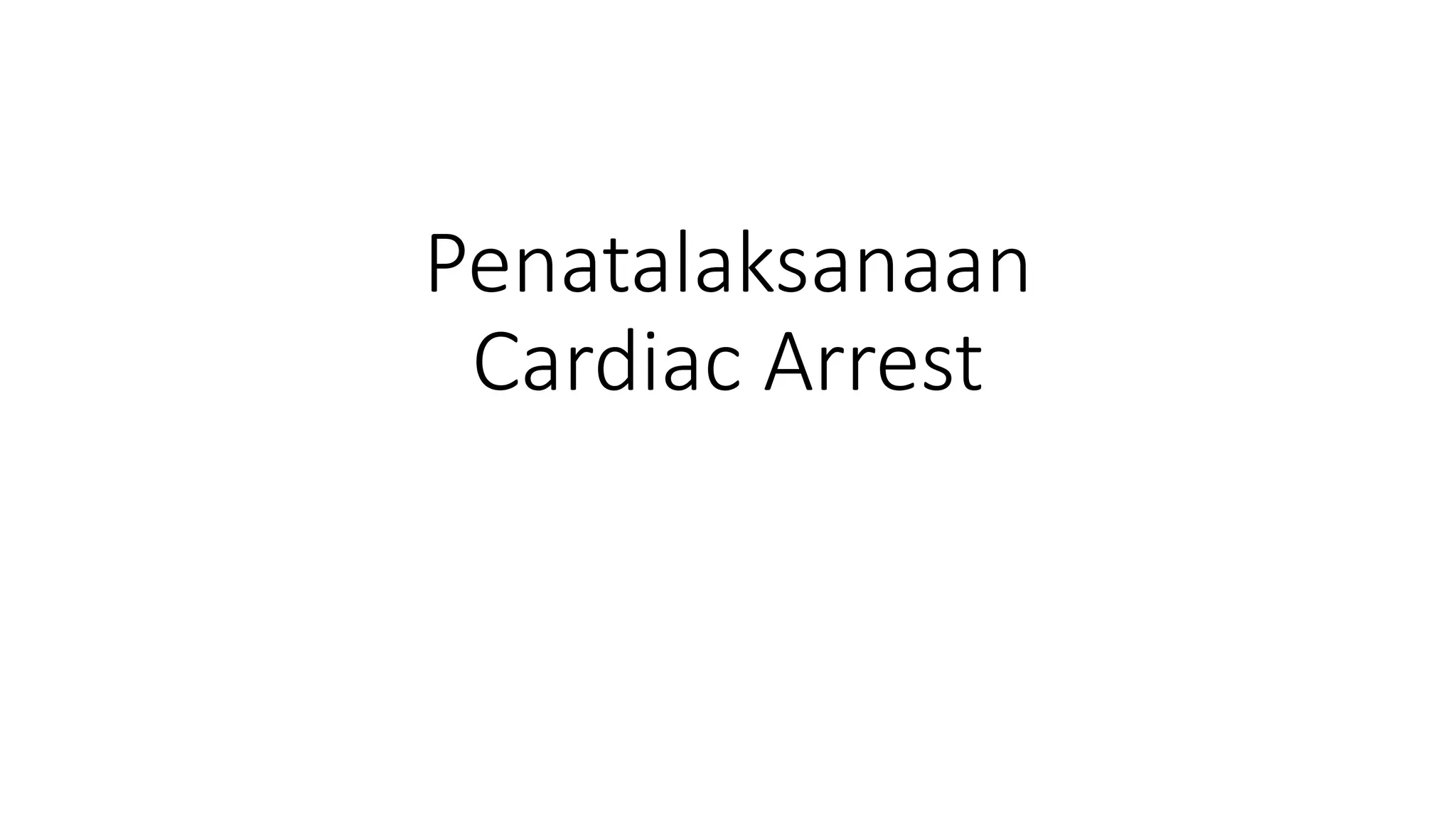 Cardiac Arrest (Henti jantung) penyebab.pptx