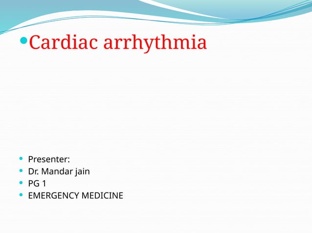 Cardiac_arrhythmia presentation part one | PPTX