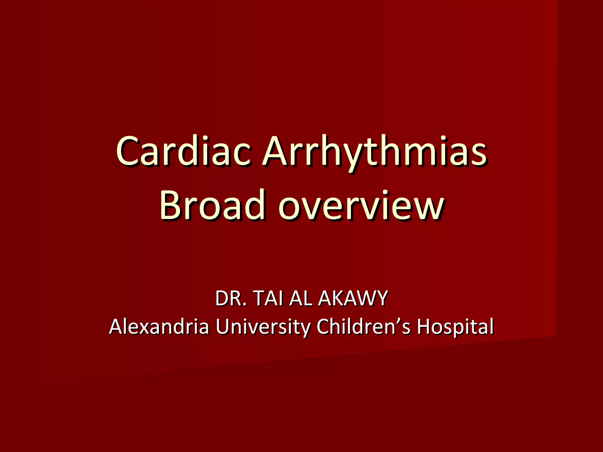 Arrhythmia broad overview | PPT
