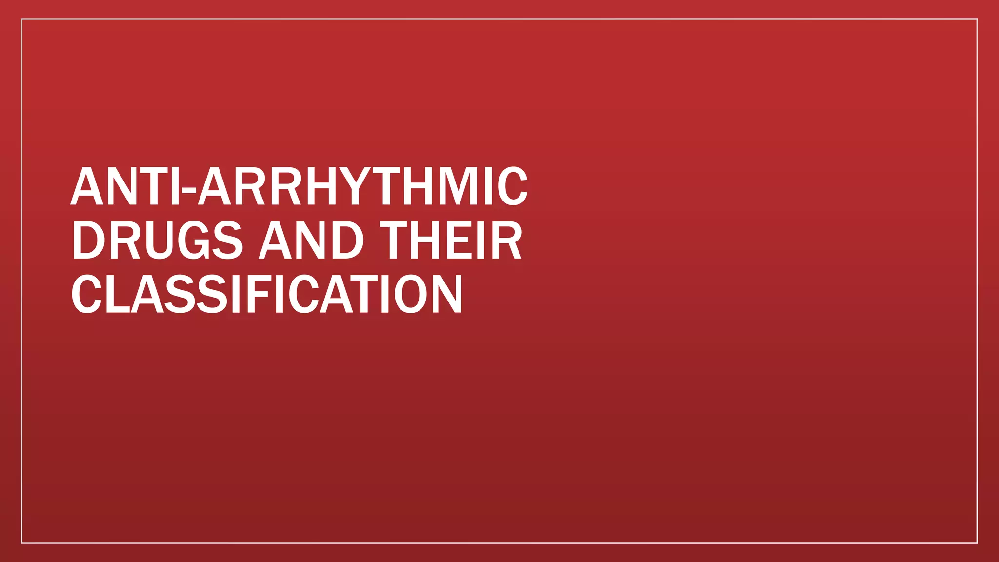 Cardiac arrhythmia and anti arrhythmic drugs | PPT