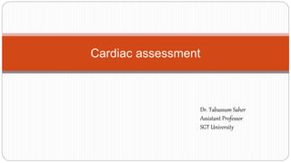 cardiac assessment. basic assessment about the cardiac assessment | PPTX