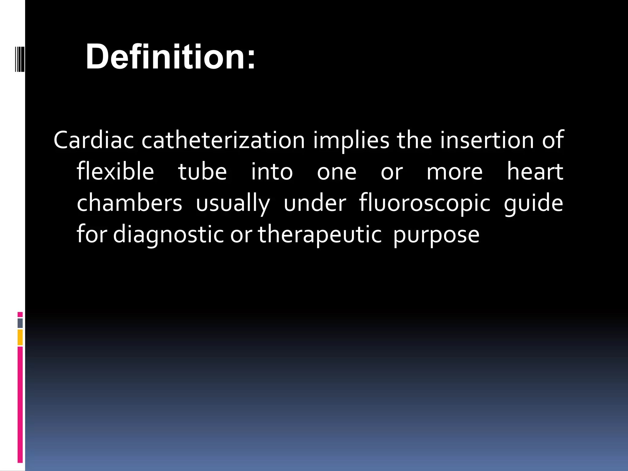 Cardiac catheterization at a glance (including instruments, view, dye ...