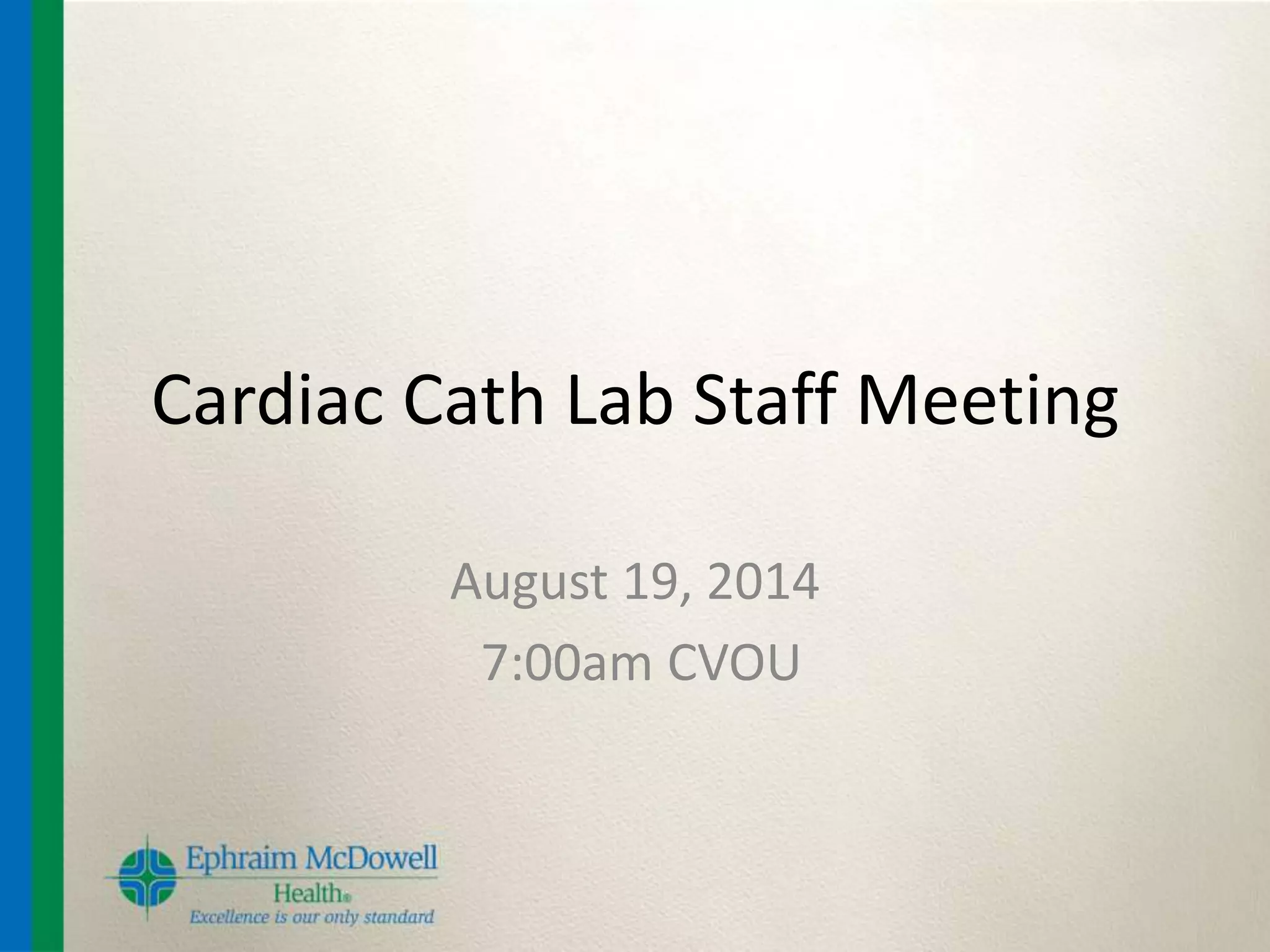 Cardiac cath lab august staff meeting | PPTX