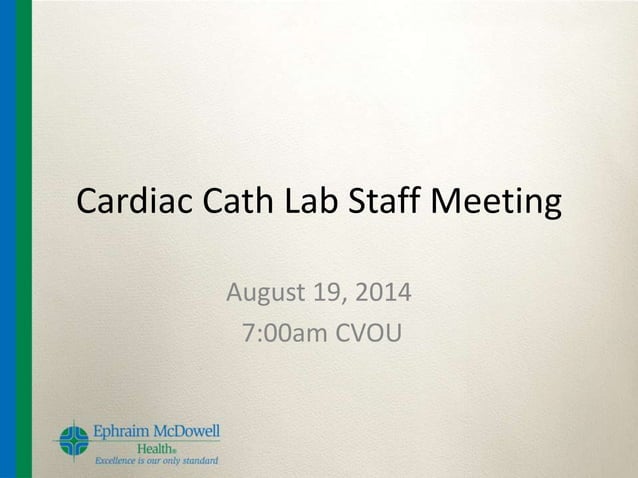 Cardiac cath lab august staff meeting | PPTX | Heart and Cardiovascular ...