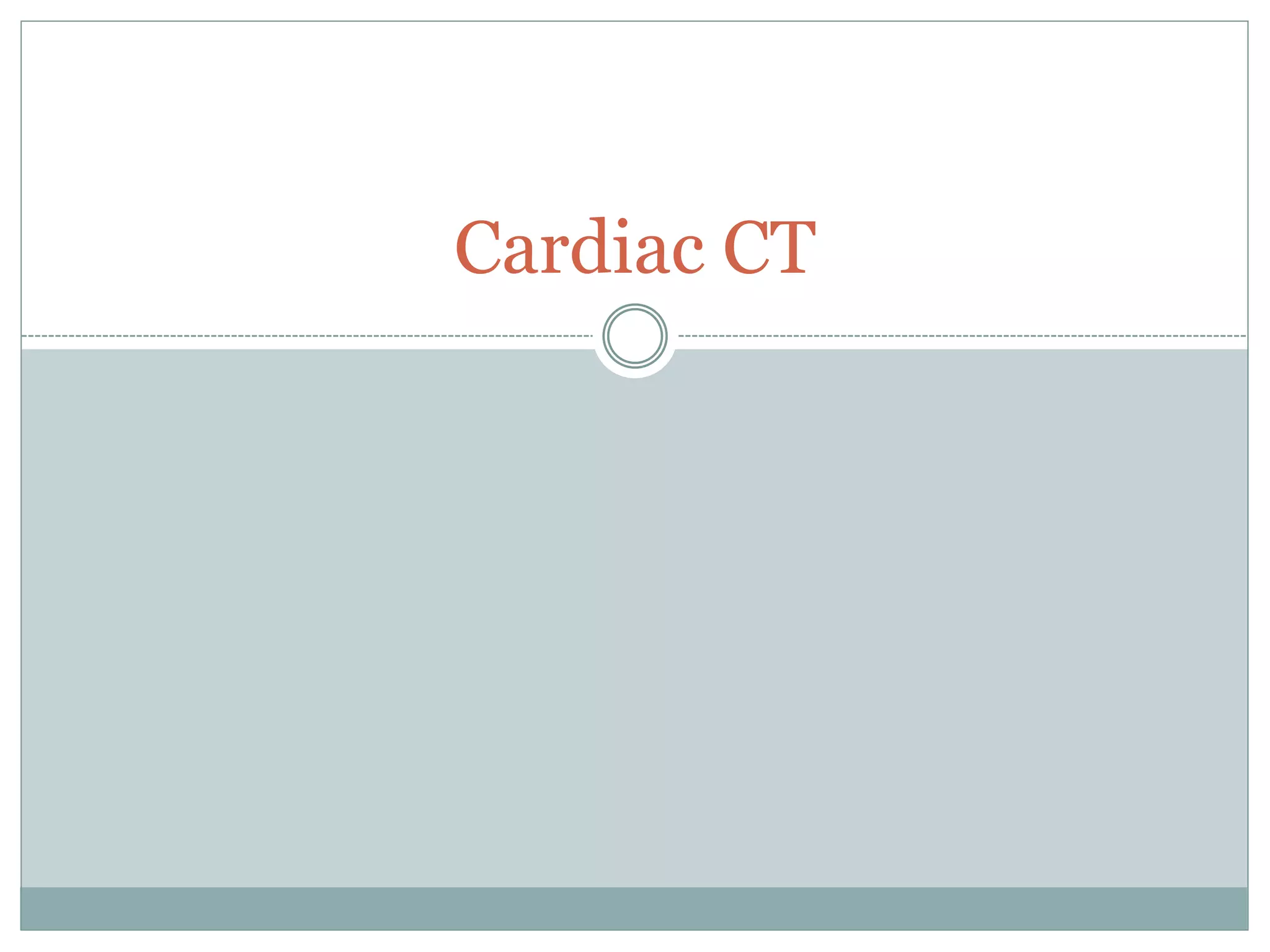 Cardiac CT.pptx