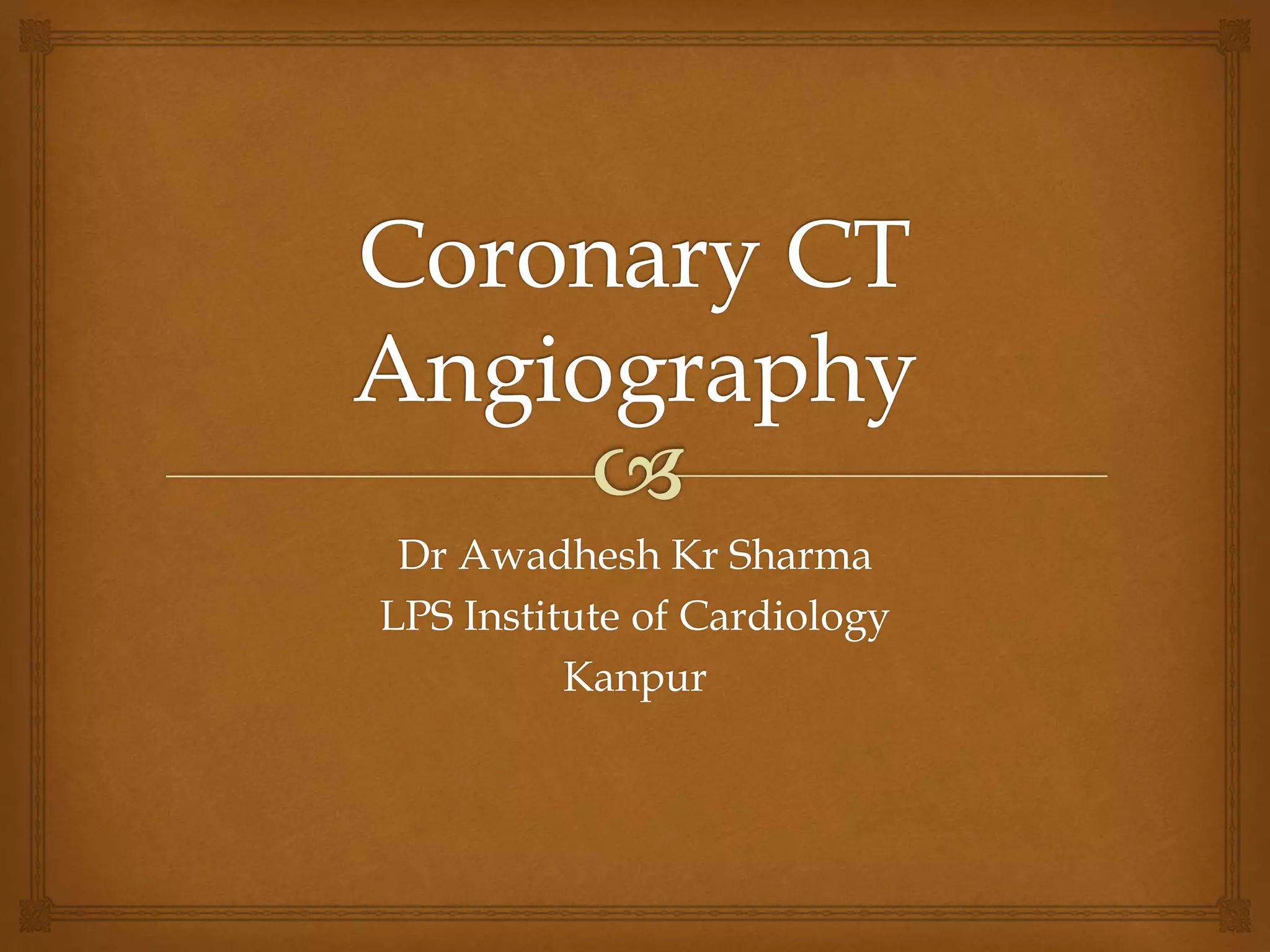 Coronary CT Angiography | PPTX