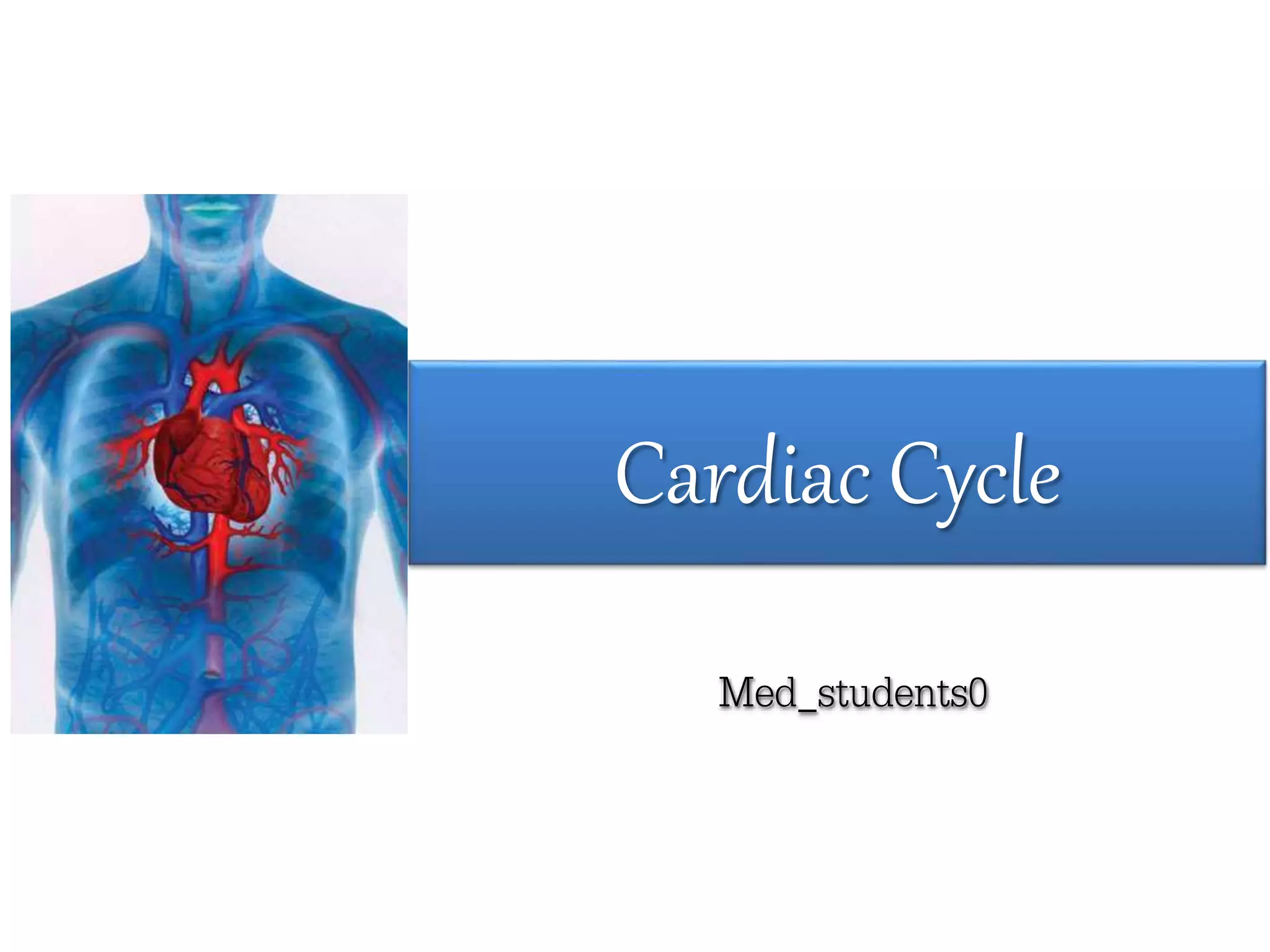 Cardiac cycle | PPTX