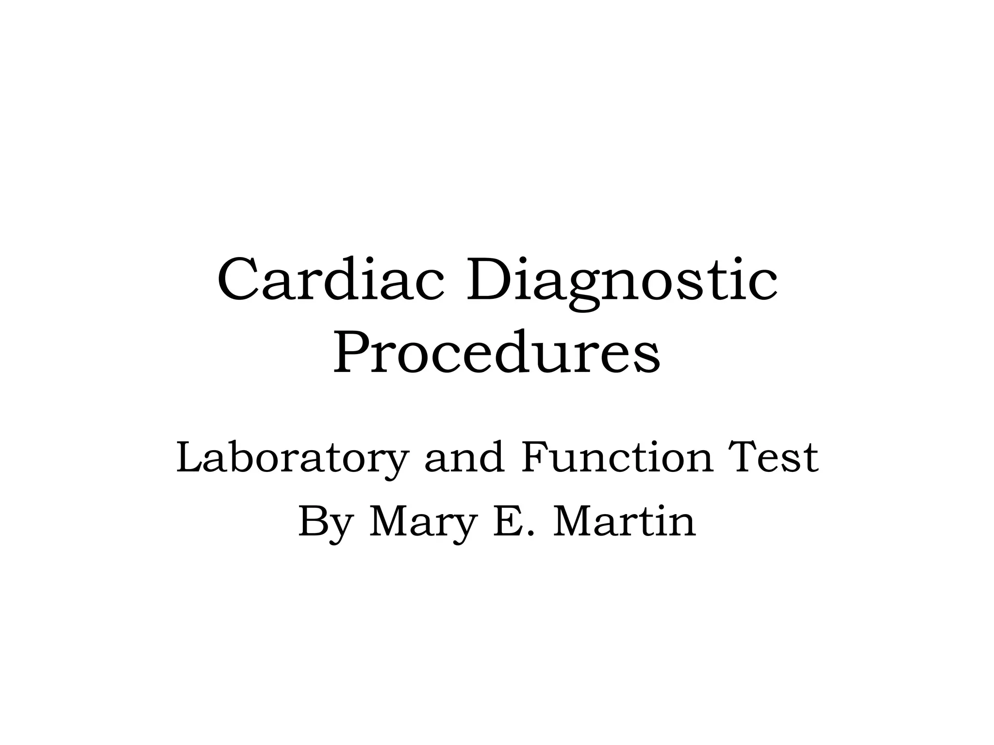 Cardiac diagnostic procedures | PPT