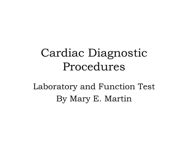 Cardiac diagnostic procedures | PPT
