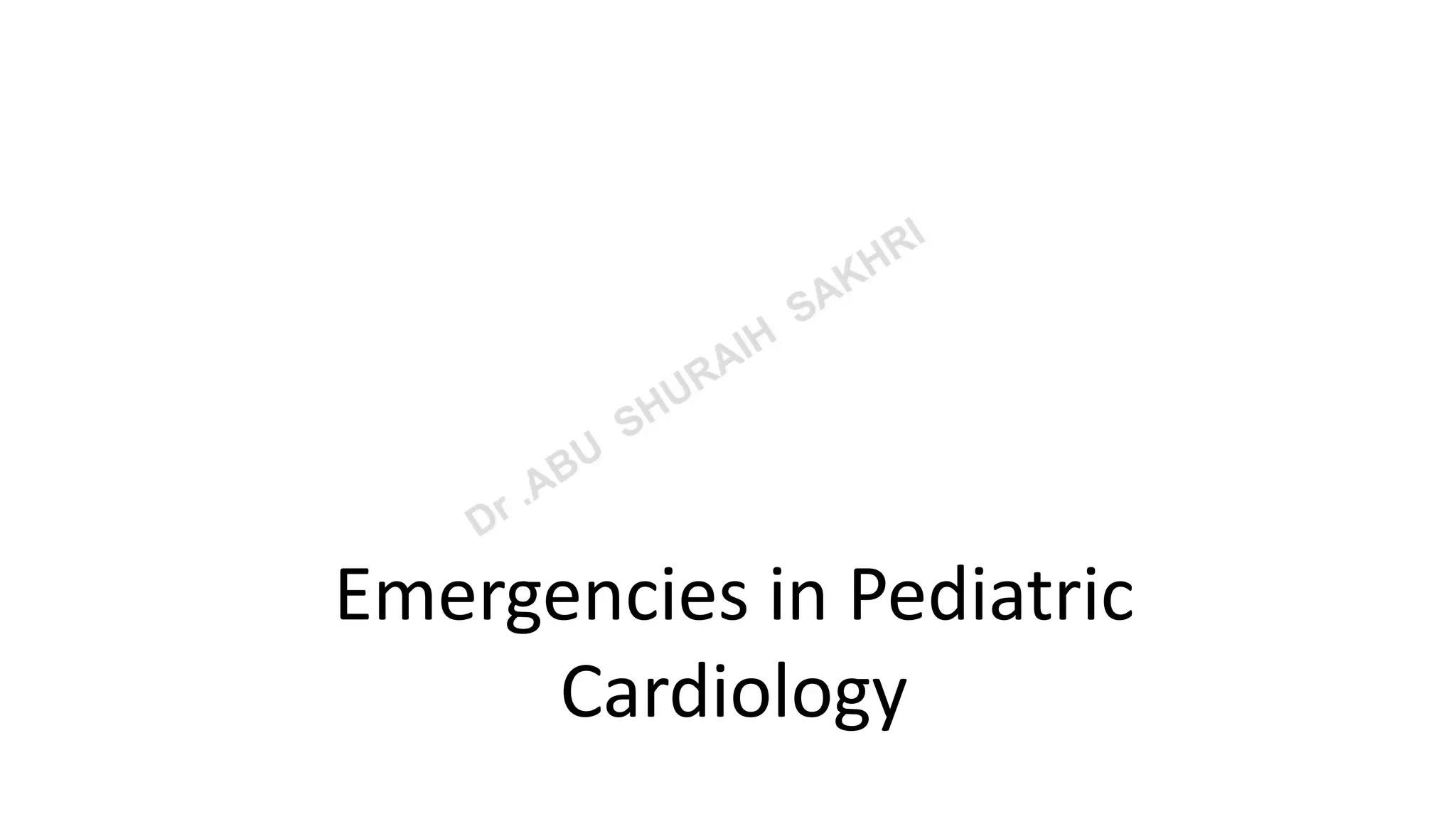 Emergencies in Pediatric cardiology | PPT