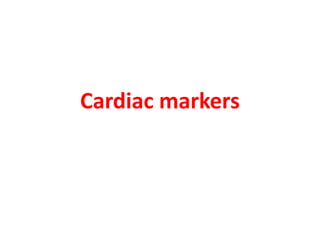 Cardiac markers.pptx