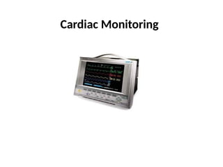 Cardiac monitoring. presentaation in detailed | PPTX