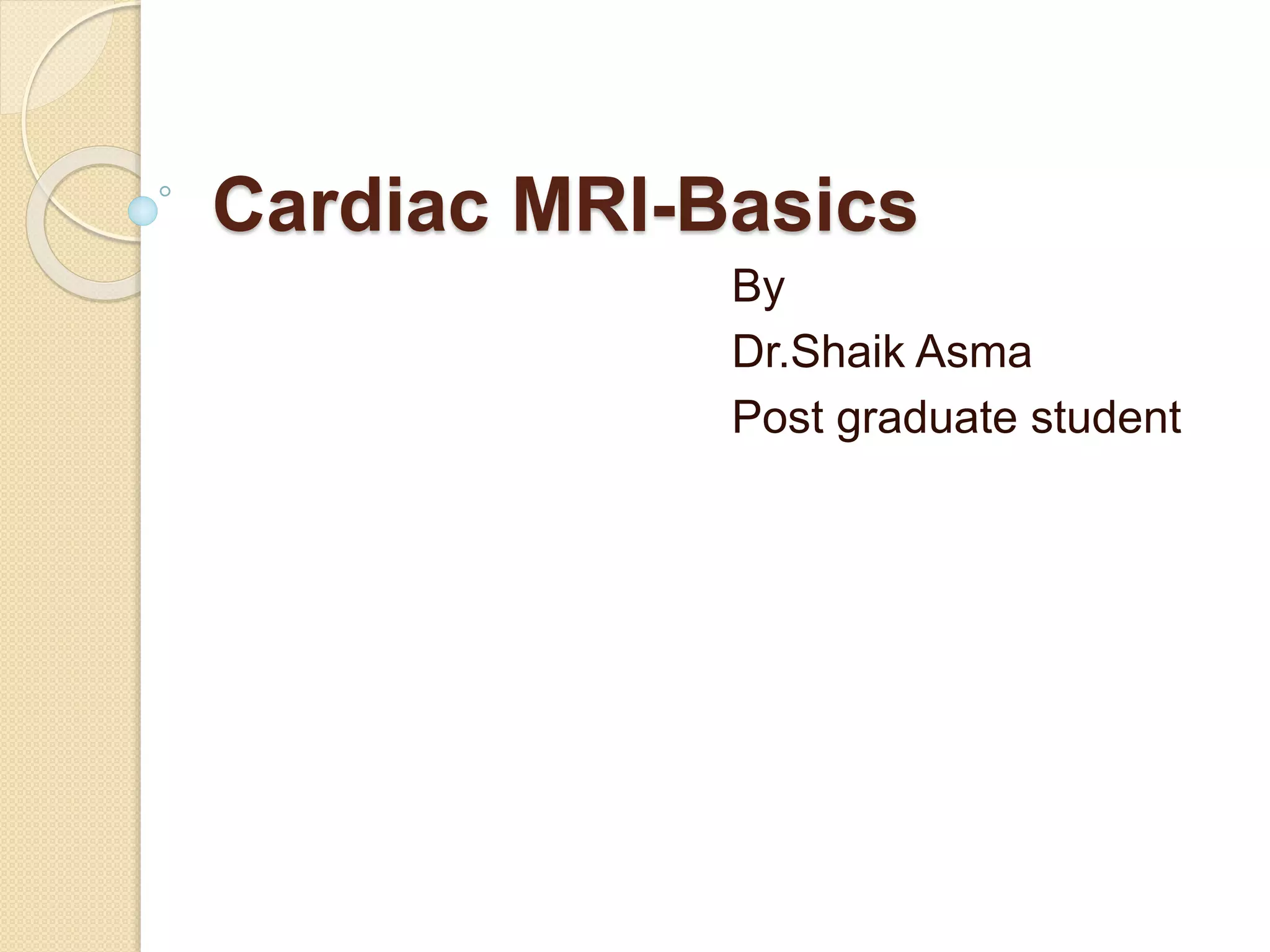 Cardiac MRI basics | PPTX