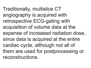 cardiac multislice CT.prospective ECG ,retrospective ECG Gating.pptx