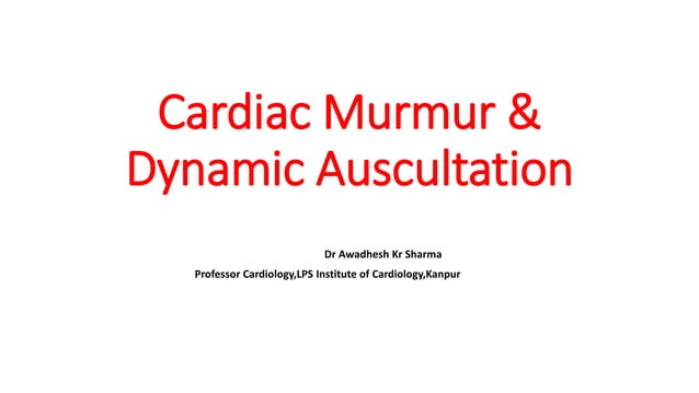 Cardiac Murmur & Dynamic Auscultation.pptx