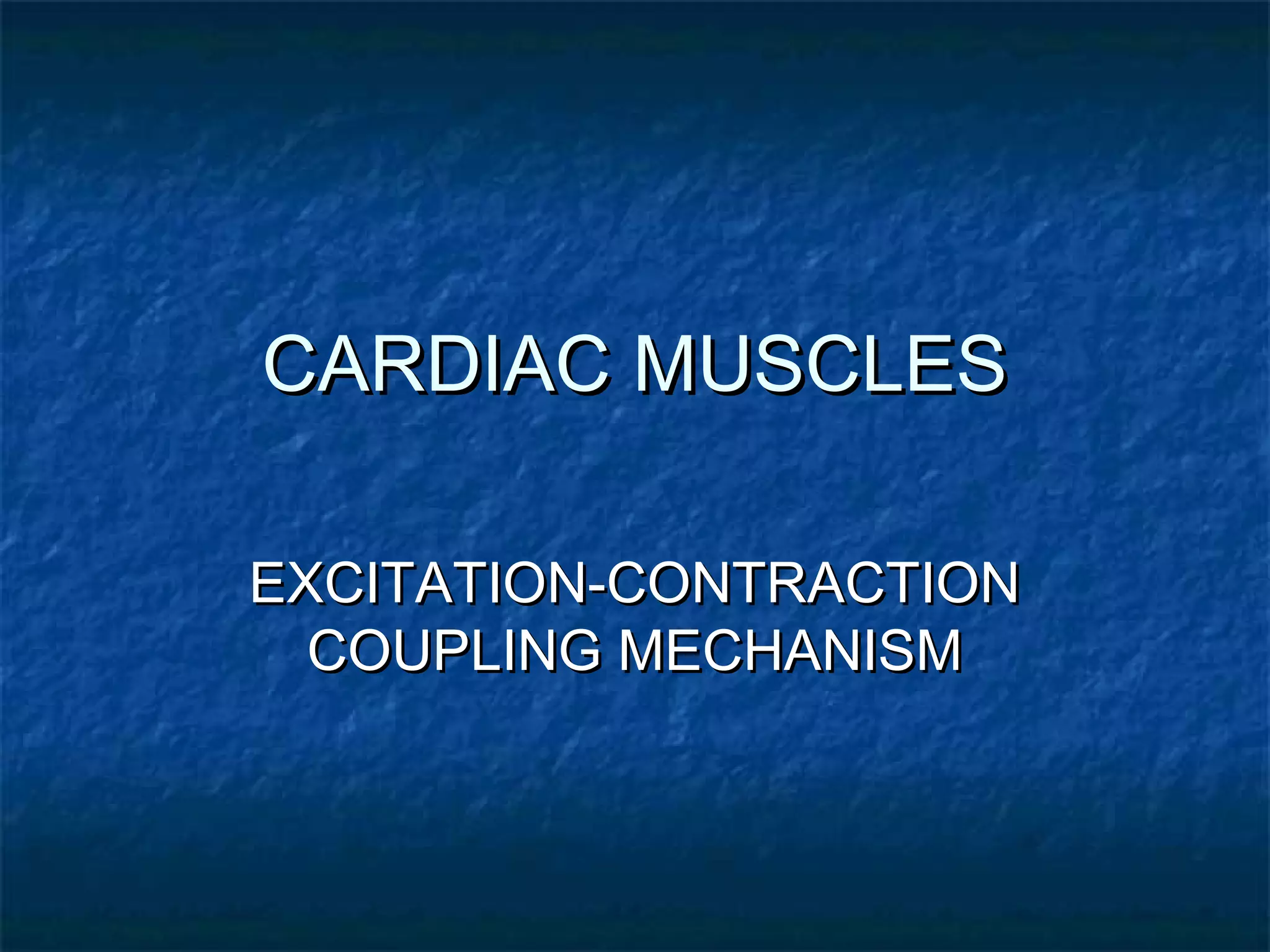 Cardiac muscles excitation contraction | PPT