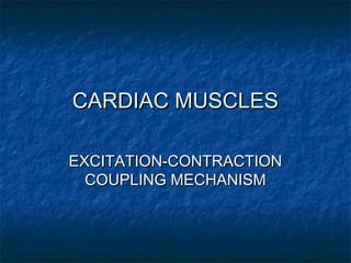 Cardiac muscles excitation contraction | PPT