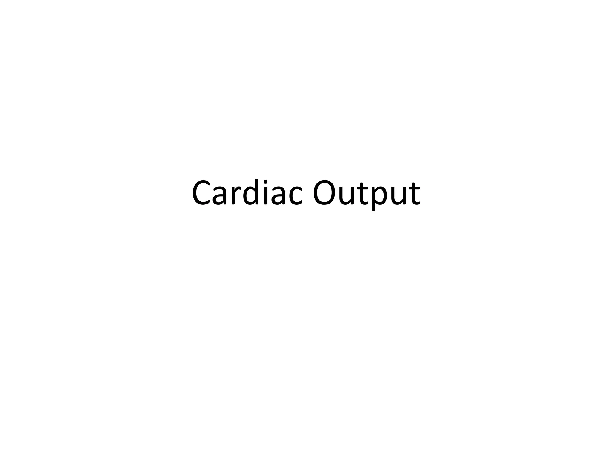 Cardiac Output.pptx FOR STUDENTS OF BHMS | PPTX