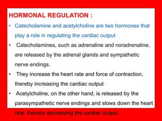 CARDIAC OUTPUT ,REGULATION AND FACTORS AFFECTING CARDIAC OUTPUT .pptx