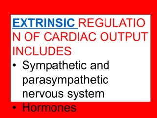 CARDIAC OUTPUT ,REGULATION AND FACTORS AFFECTING CARDIAC OUTPUT .pptx