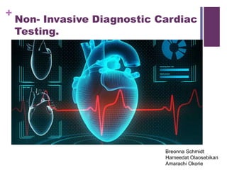 CARDIAC PRESENTATION - NON INVASIVE PROCEDURES | PPTX