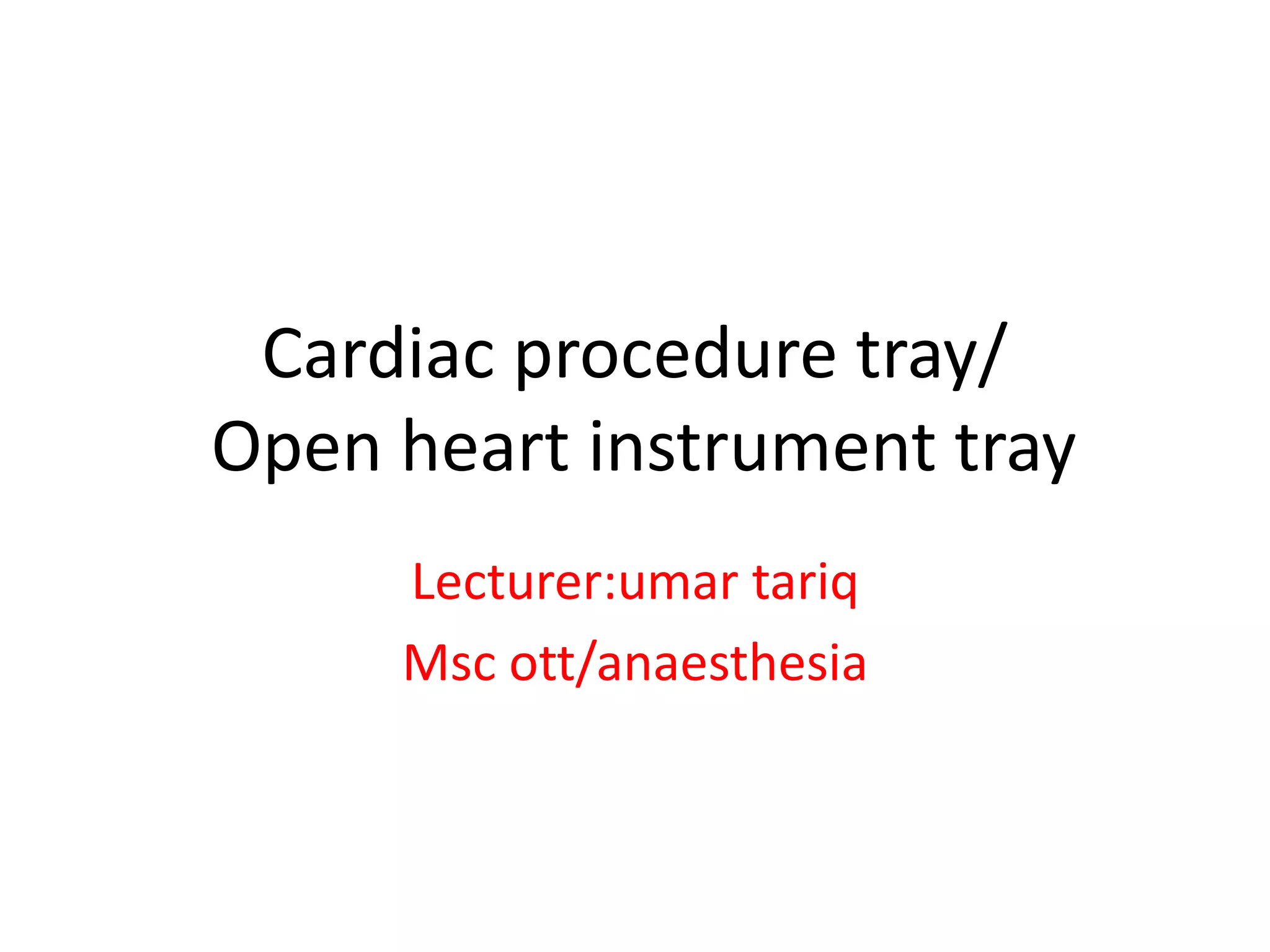 Cardiac procedure tray | PPTX