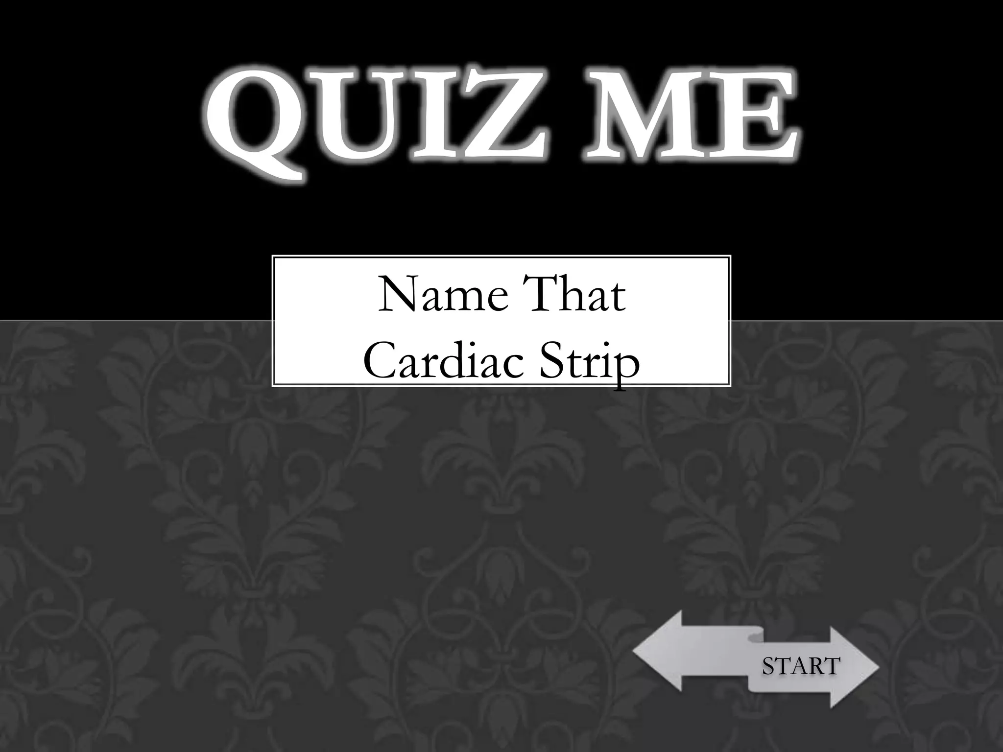 Cardiac quiz me | PPTX
